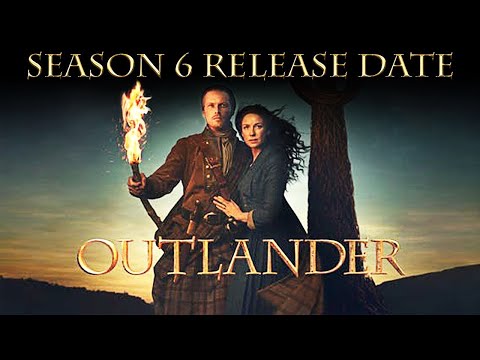 OUTLANDER Season 6 From Starz Release Date FINALLY Revealed!