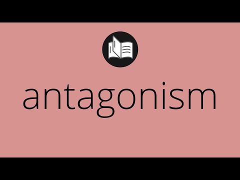 What ANTAGONISM means • Meaning of ANTAGONISM • antagonism MEANING • antagonism DEFINITION