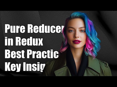 Understanding Pure Reducers in Redux: Importance and Best Practices