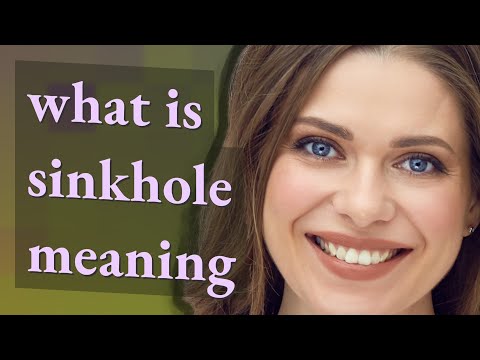 Sinkhole | meaning of Sinkhole