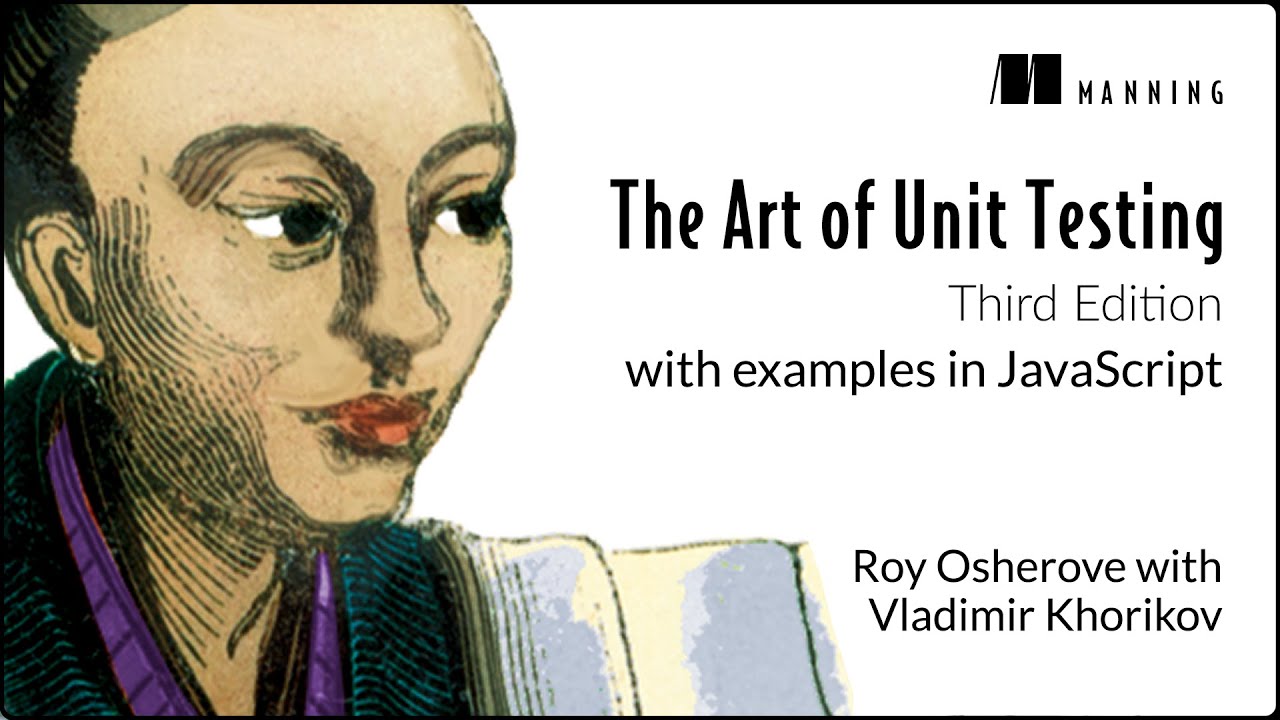 Mastering Unit Tests — First Look at The Art of Unit Testing, Third Edition