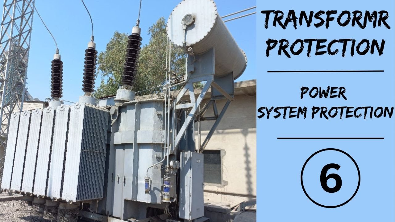 Transformer Protection | Power System Protection | Faults | Protection Schemes | Protection Devices