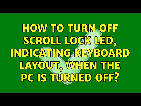 How to turn off scroll lock LED, indicating keyboard layout, when the PC is turned off?