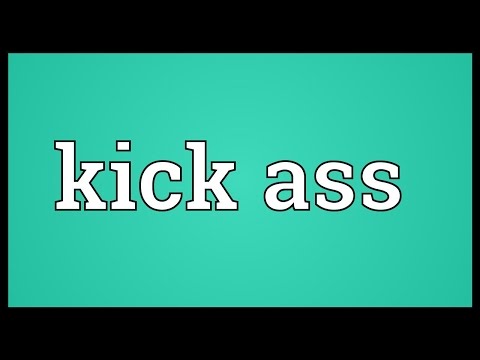 Kick ass Meaning