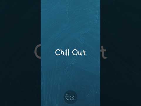 Chill Out 🧊 What Does It Mean? #english #phrasalverbs #phrases #expression #meaning #esl #tips