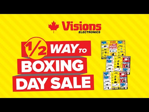 Half Way to Boxing Day Sale is ON 🎉 | Visions Electronics | Canada