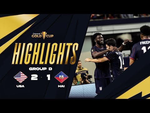 United States 2-1 Haiti | Gold Cup 2025 | Group Stage