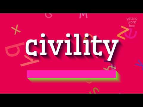 How to say "civility"! (High Quality Voices)