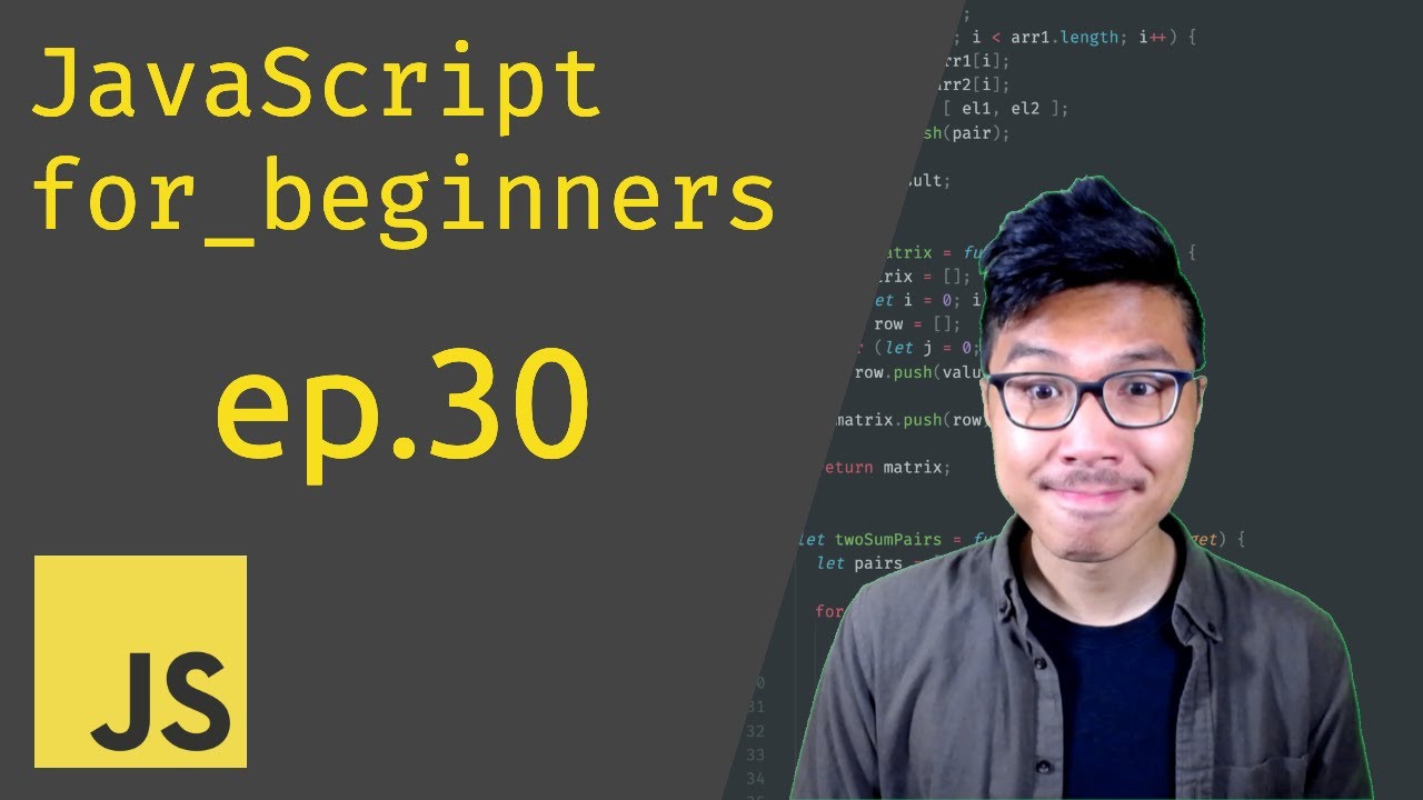 JavaScript for Beginners #30 - Two Dimensional Arrays Part 2