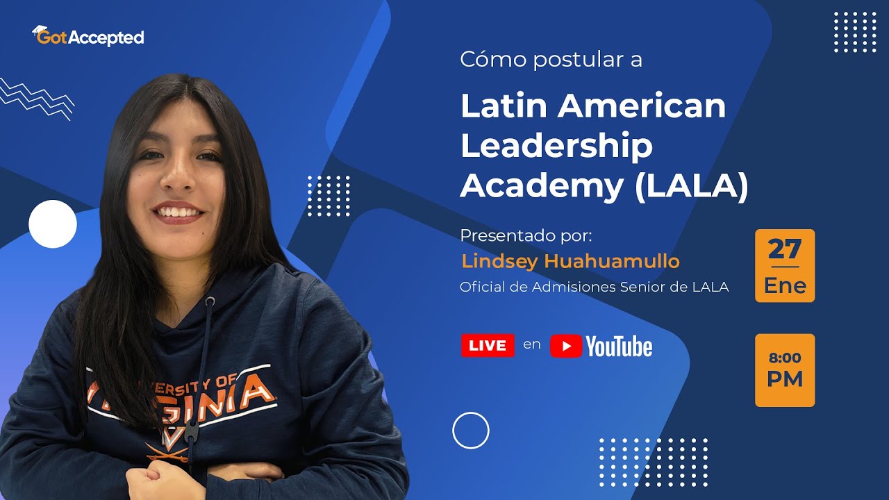 Latin American Leadership Academy (LALA) | How to Apply | Interview with Lindsey Huahuamullo