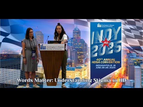 40th Annual HDSA Convention: Words Matter- Understanding Stigma in HD
