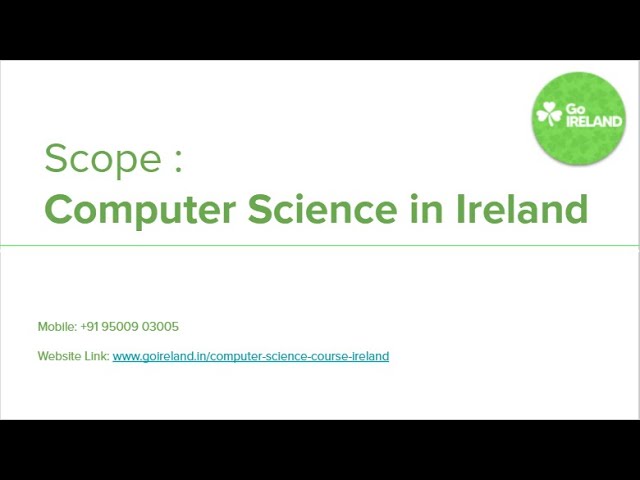 Reasons to do Computer Science in Ireland | Scope of Computer Science in Ireland | GoIreland