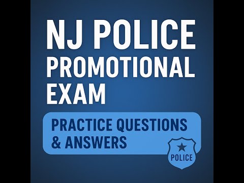 NJ Police Promotional Exam – Practice Questions & Answers