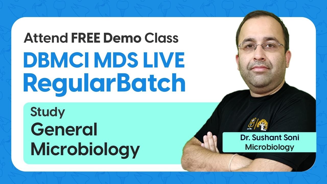 DBMCI MDS Regular Batch Demo | Dr. Sushant Soni | General Microbiology | (Microbiology )