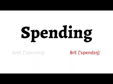 How to Pronounce spending in American English and British English