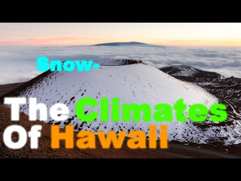 How Hawaii has almost Every Climate In the World