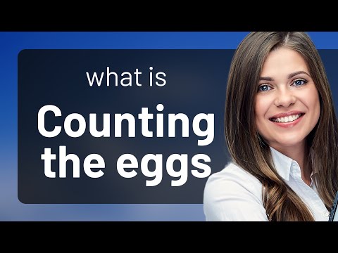 Understanding Idioms: "Counting Your Chickens Before They Hatch"