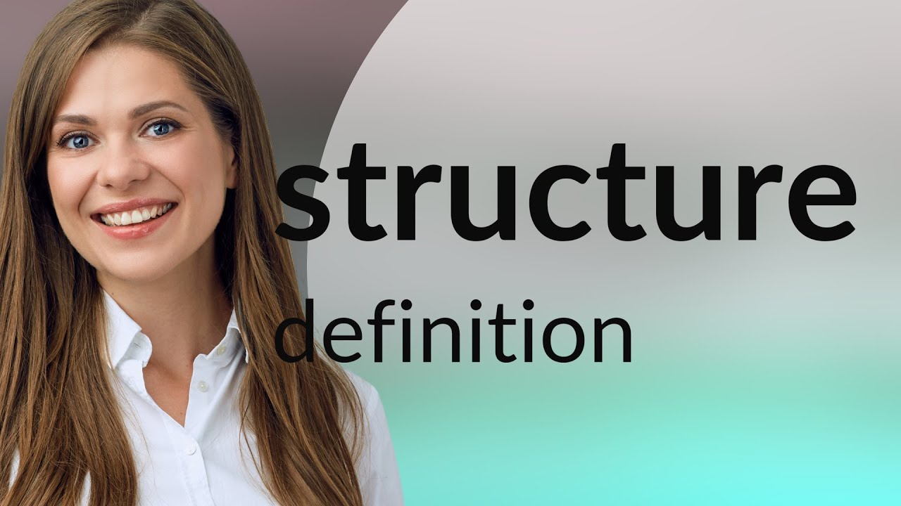 Structure — STRUCTURE meaning