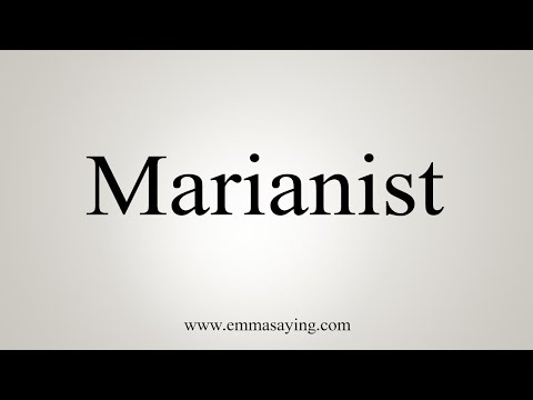 How To Say Marianist