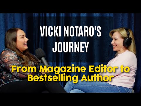 From Magazine Editor to Bestselling Author: Vicki Notaro's Unapologetic Journey