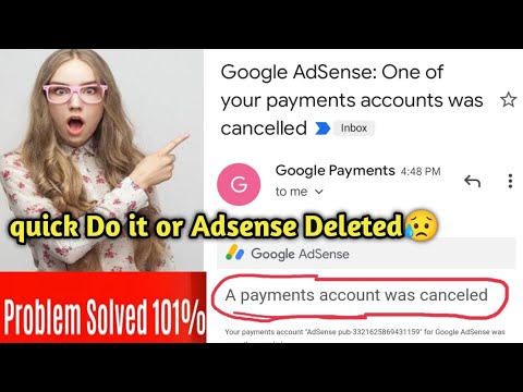 Google Adsense one of your Payment Account was Canceled | Google Adsense Cancelled