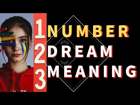 Dream about Number : Understanding the Dream Meanings of Numbers and Their Interpretation