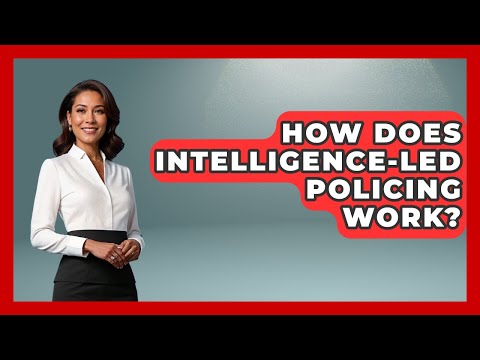 How Does Intelligence-Led Policing Work? - Law Enforcement Insider