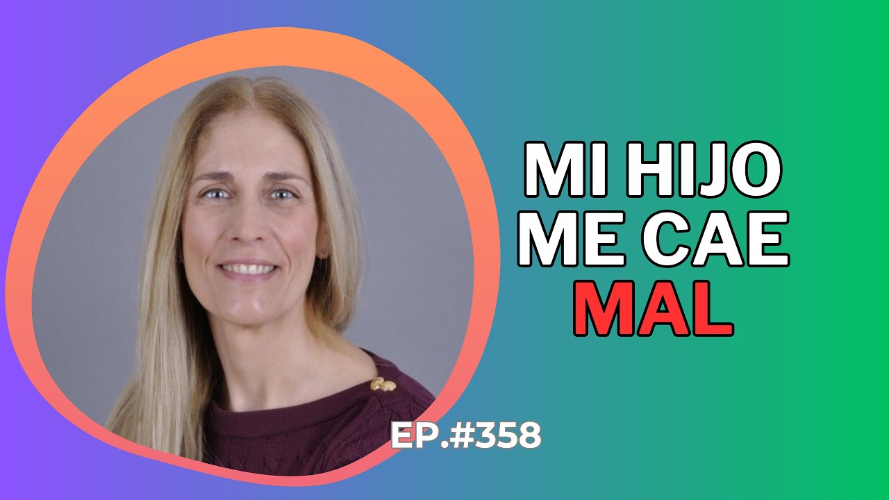 ¿Qué hacer si te cae mal tu hijo? por SARA TARRÉS - DR.ORIOL LUGO