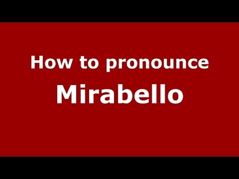 How to pronounce Mirabello (Italian/Italy) - PronounceNames.com