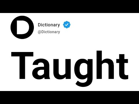 Taught Meaning In English