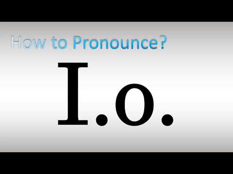 How to Pronounce I.o.