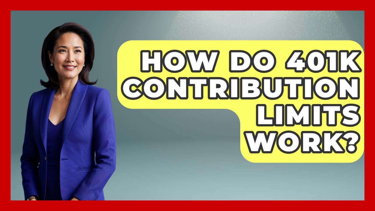How Do 401k Contribution Limits Work? - Get Retirement Help