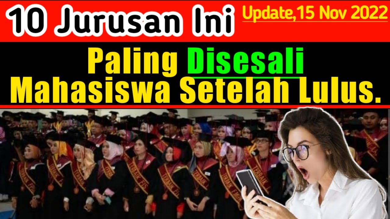 10 Jurusan Ini Paling Disesali Mahasiswa Setelah Lulus🔴Jurusan Apa Sajakah Itu ? Cek Sekarang Juga !