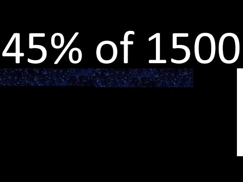 45% of 1500 , percentage of a number . 45 percent of 1500 . procedure