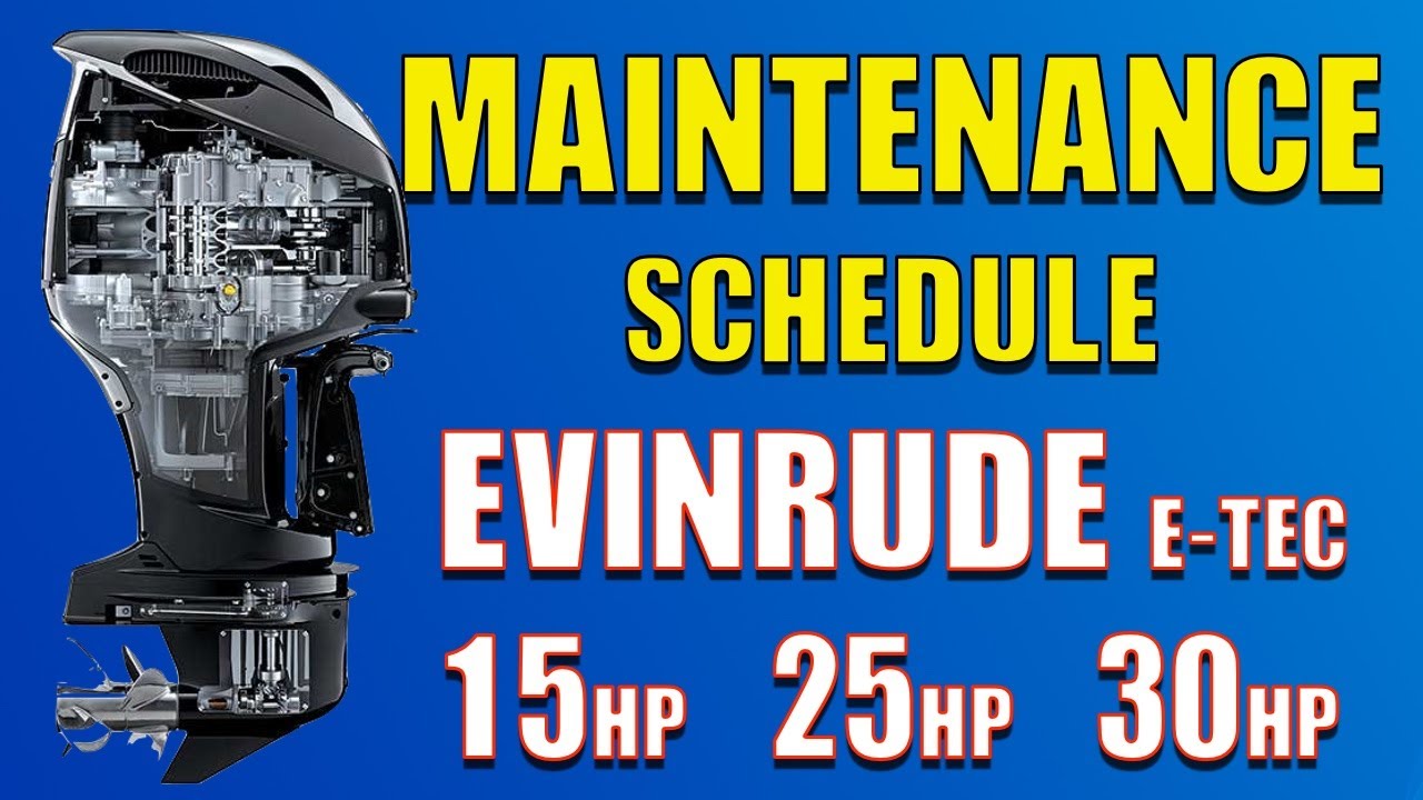 Evinrude E-TEC Maintenance Schedule 15 25 30 HP (2010)