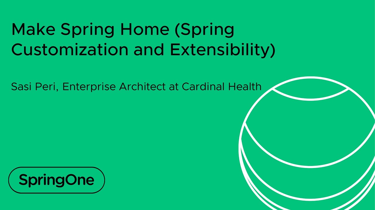 Make Spring Home (Spring Customization and Extensibility)