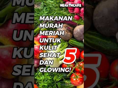 *Ingin Kulit Sehat Alami Dan Glowing!?: Coba Deh 5 Makanan ini!*