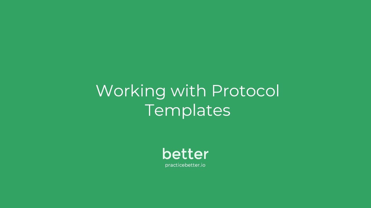 Working with Protocol Templates