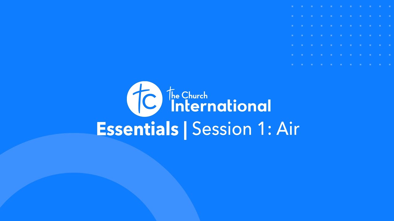 Essentials | Session 1: Air