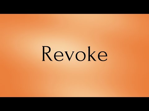 Revoke | RevokeMeaning | Pronunciation of Revoke | Revoke – English Word of the Day