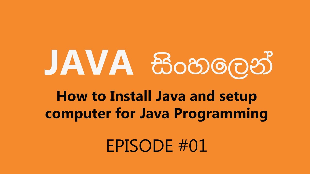 Java Sinhala Tutorial #01 - How to Install Java