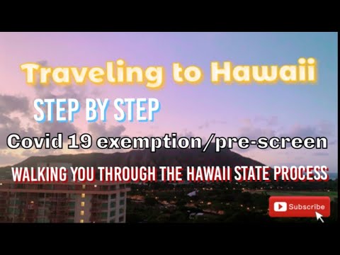 Covid exemption walk through for Hawaii, and pre check for safe travels to Oahu and Maui