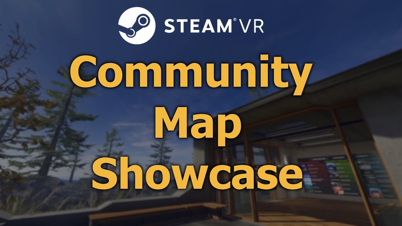 The Best Community SteamVR Homes