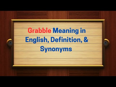 Grabble Meaning in English, Definition, and Grabble Synonyms Thesaurus Thrive
