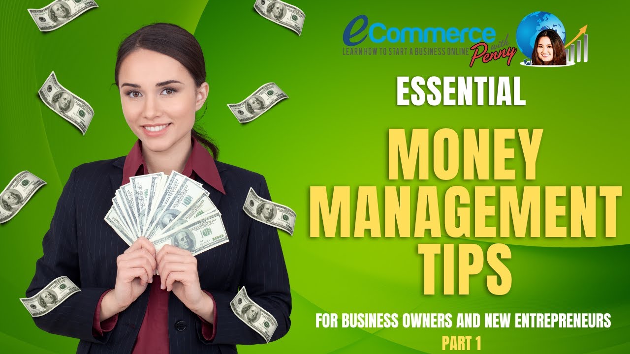 Essential Money Management Tips for Business Owners and New Entrepreneurs Part 1