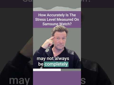 How Accurately Is The Stress Level Measured On Samsung Watch?