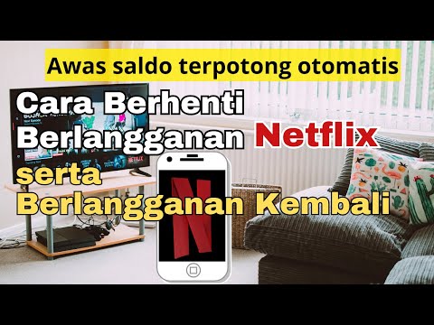 Cara berhenti langganan Netflix 2024. Agar tidak diperpanjang otomatis. Smart TV, HP & Laptop