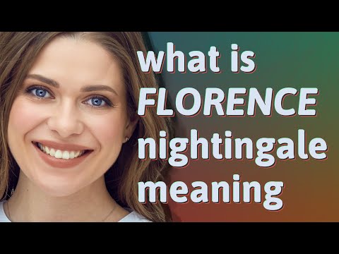 Florence nightingale | meaning of Florence nightingale
