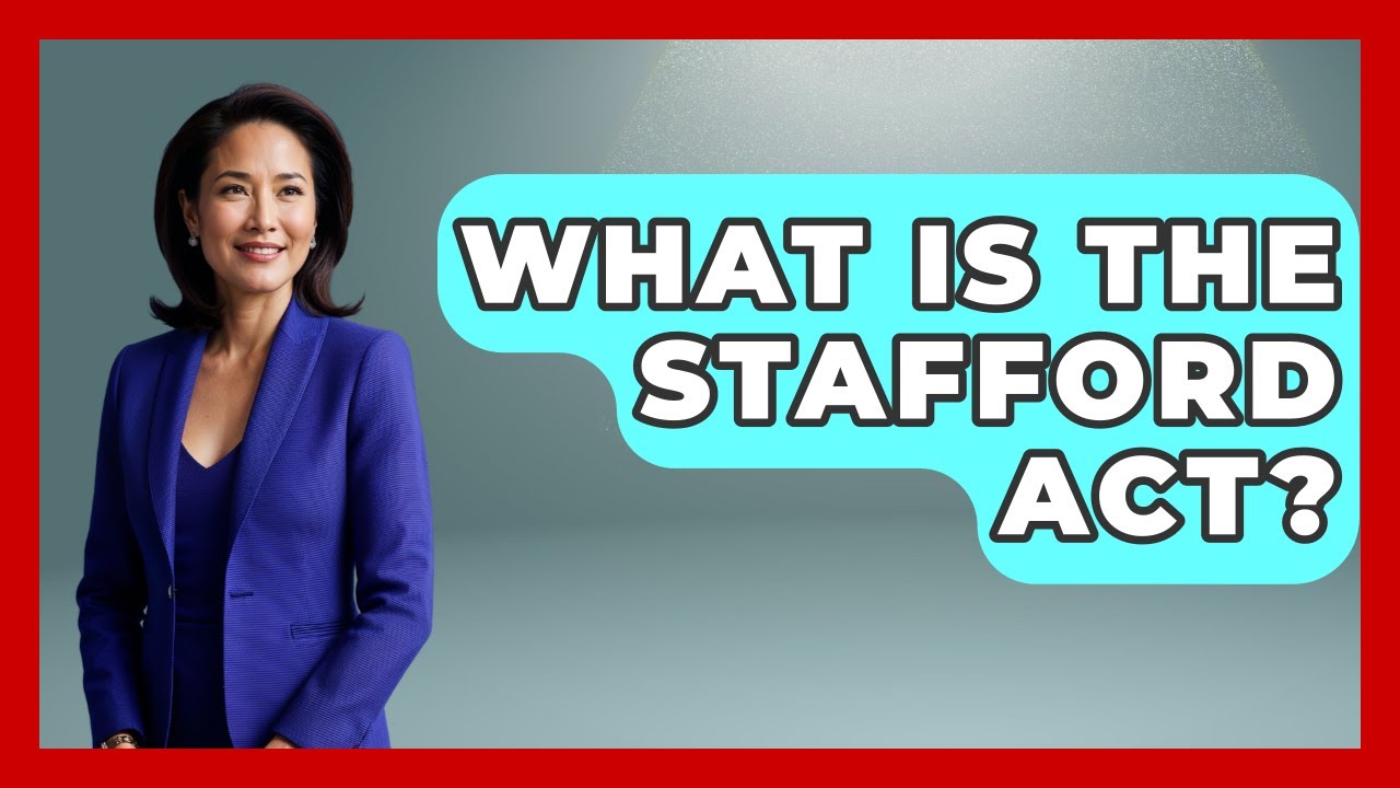 What Is The Stafford Act? - The Right Politics