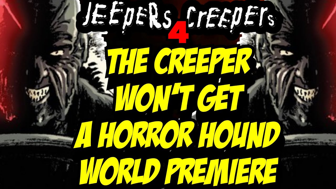 Jeepers Creepers 4 | The Creeper Horror Hound Status + NEW Footage Coming?